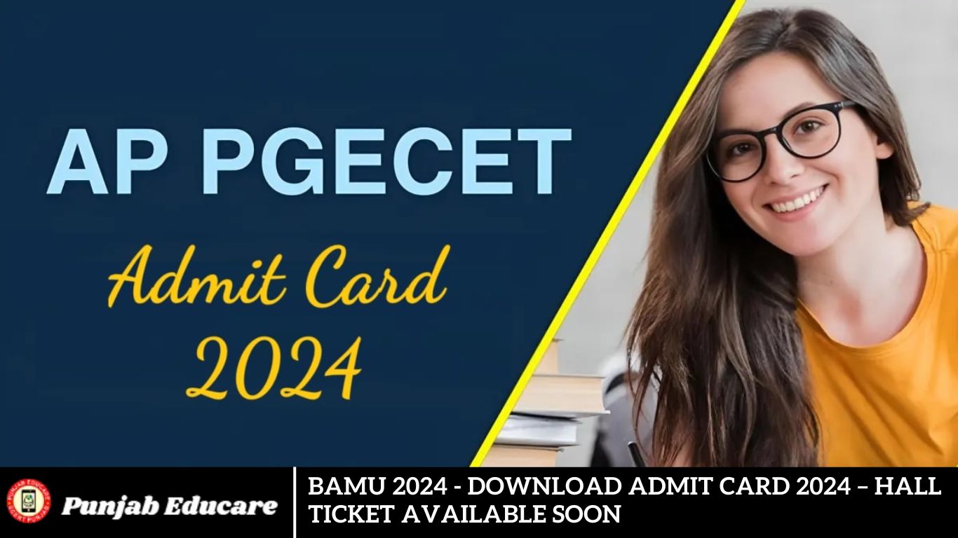 BAMU 2024 - Download Admit Card 2024 – Hall Ticket Available Soon