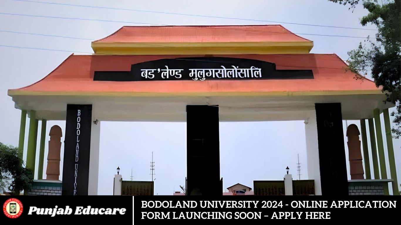 Bodoland University 2024 - Application Form Launching Soon