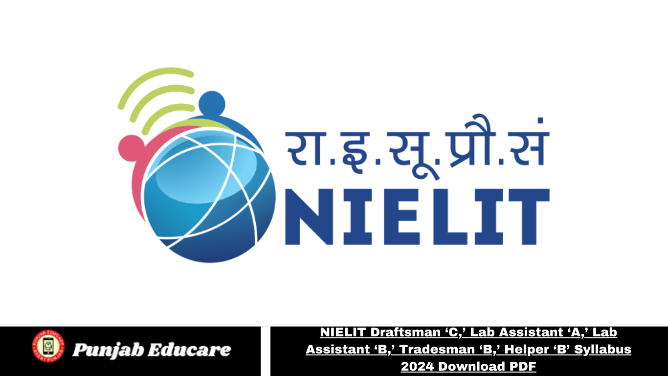NIELIT Draftsman ‘C,’ Lab Assistant ‘A,’ Lab Assistant ‘B,’ Tradesman ...