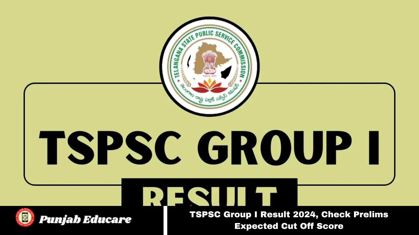 TSPSC Group I Result 2024 - Punjab Educare