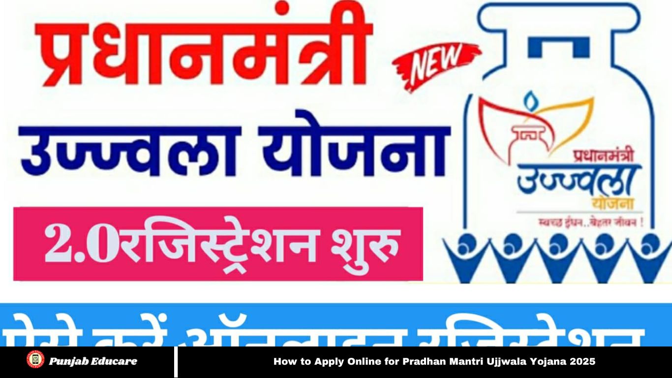 How to Apply Online for Pradhan Mantri Ujjwala Yojana 2025 - Punjab Educare